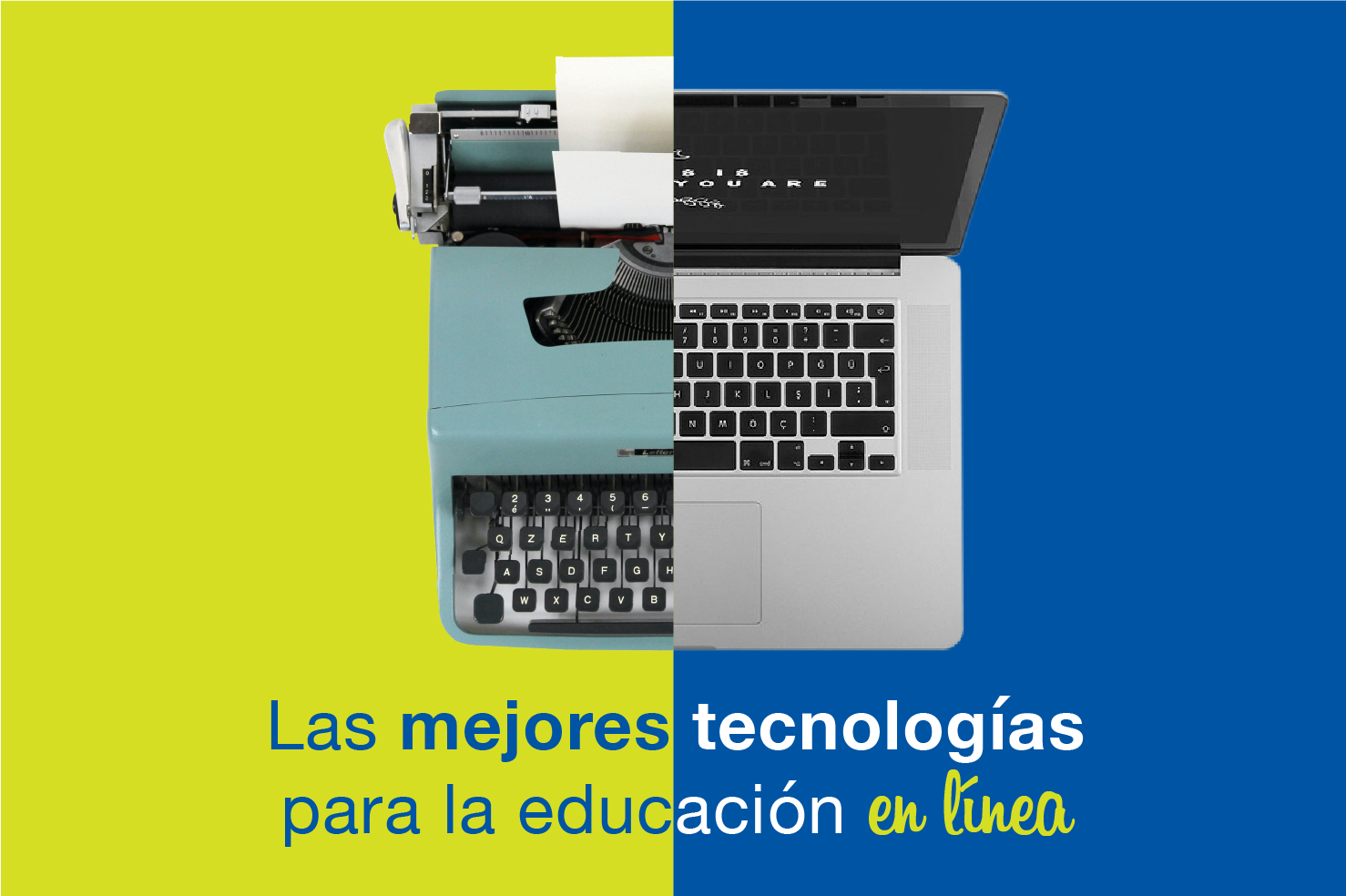 Educación en línea: las mejores tecnologías para aprovechar tu ...